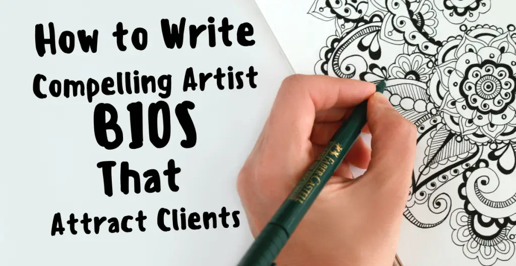 How to Write Compelling Artist Bios that Attract Clients