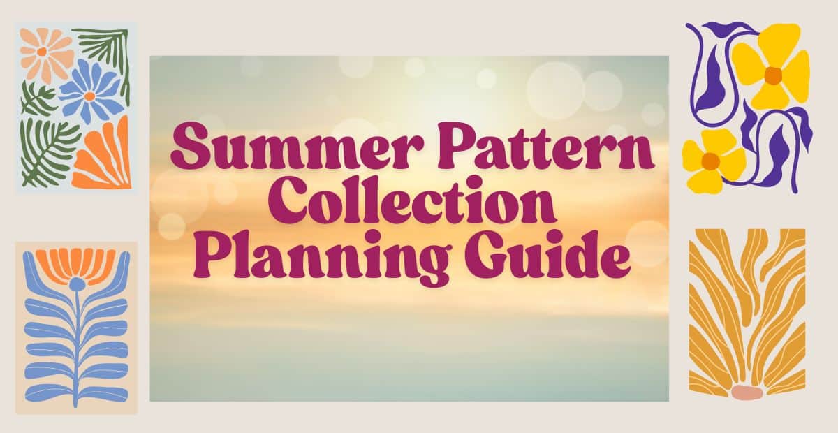 Summer Pattern Collection Planning Guide - Design2Repeat - SEO Services ...